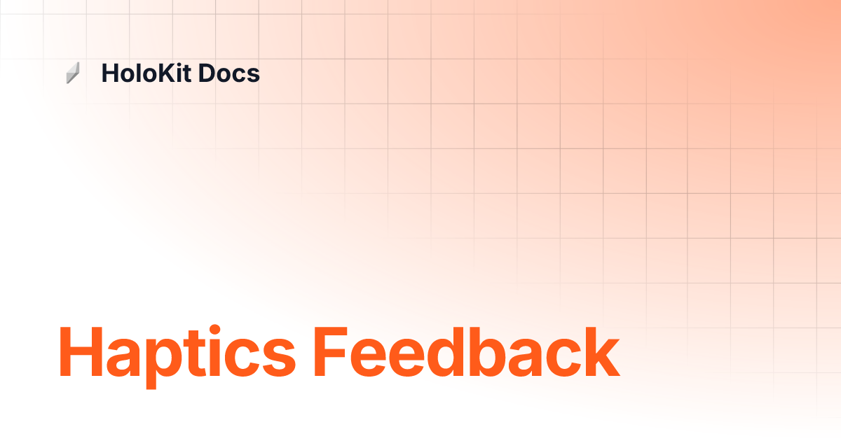 Haptics Feedback | HoloKit Docs