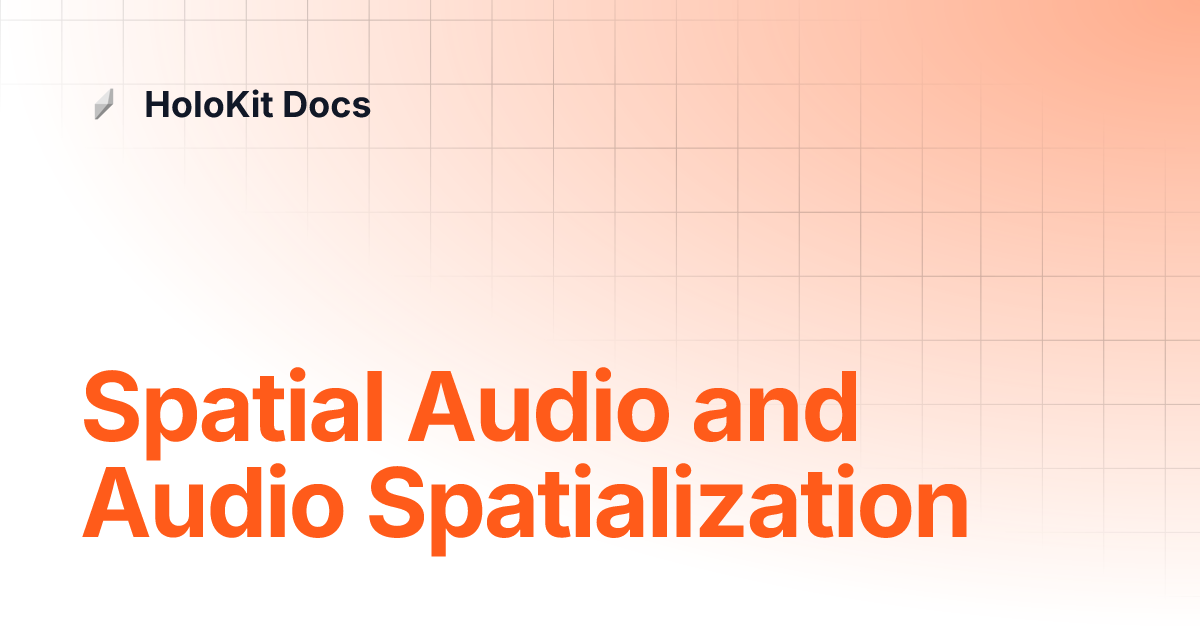 Spatial Audio and Audio Spatialization | HoloKit Docs